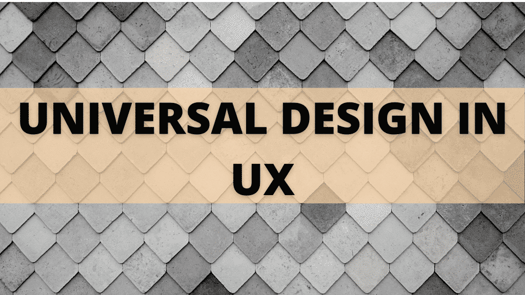 What Is Universal Design In UX | Userpeek.com