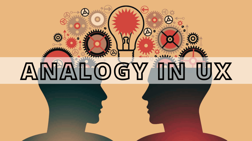 How the Analogies Method UX Help Improve the User Experience | Userpeek.com